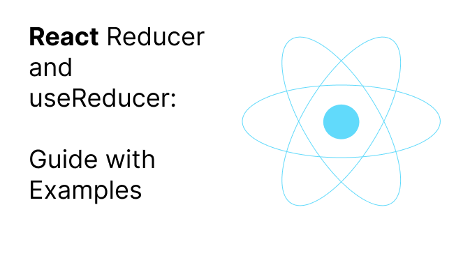 React Usereducer And Reducer Guide With Examples